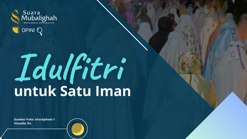 Idulfitri untuk Satu Iman – Suara Mubalighah